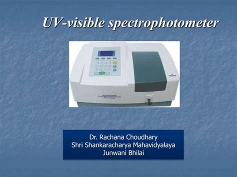 Uv Visible Spectrophotometer Ppt Chemistry Science