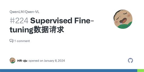 Supervised Fine tuning数据请求 Issue QwenLM Qwen VL GitHub
