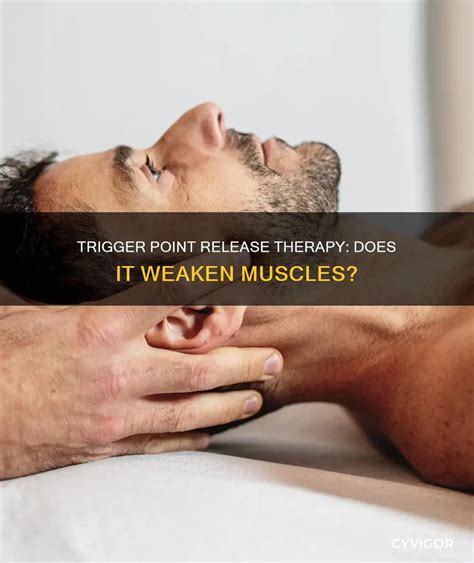 Trigger Point Release Therapy Does It Weaken Muscles Cyvigor