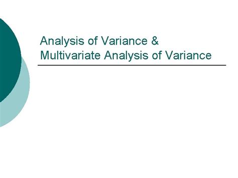 Analysis Of Variance Multivariate Analysis Of Variance Presentation