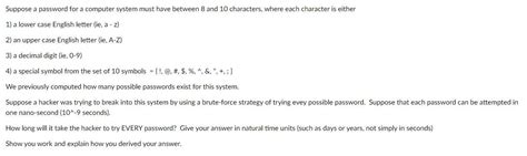 solved suppose a password for a computer system must have