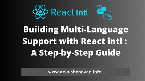 Building Multi Language Support With React Intl A Step By Step Guide By Ankush Chavan Medium