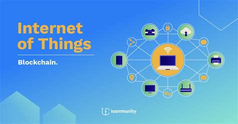 Blockchain And The Internet Of Things IoT ICommunity