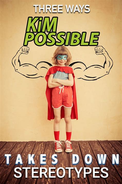 Three Ways Kim Possible Defeats Stereotypes Omni Blog Kim Possible Stereotype Kim