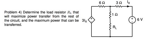 solved determine the load resistor r l that will maximize