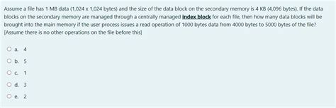 Solved Assume A File Has MB Data Bytes And Chegg Com