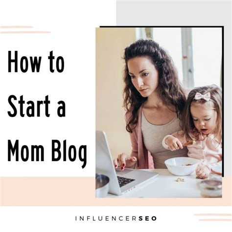 How To Start A Mom Blog Influencer SEO SEO For Bloggers