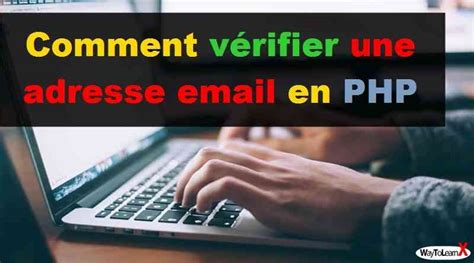 comment vérifier une adresse email en php waytolearnx