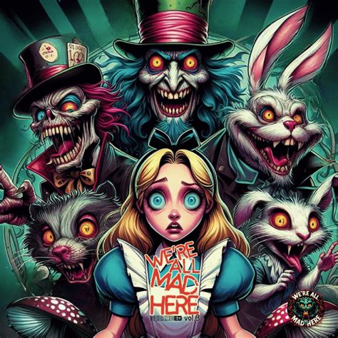 Were All Mad Here Vol 3 Square Ed A Twisted