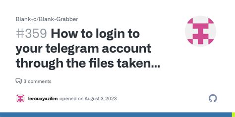How To Login To Your Telegram Account Through The Files Taken By Blank Grabber · Issue 359