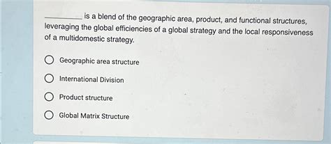 Solved Is A Blend Of The Geographic Area Product And