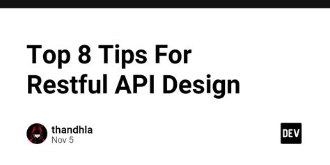 Top 8 Tips For Restful Api Design Dev Community