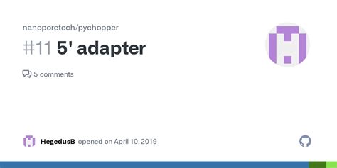 5 Adapter · Issue 11 · Nanoporetechpychopper · Github