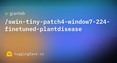 Gianlab Swin Tiny Patch Window Finetuned Plantdisease At Main