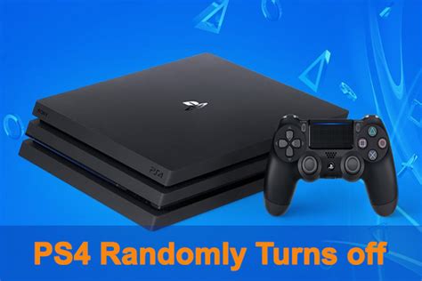 How To Fix PS4 Randomly Turns Off Step By Step Guide