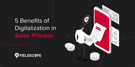 5 Benefits Of Digitalization In Sales Process Fieldscope
