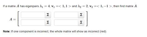 solved if a matrix a has eigenpairs 11 4 v1 and