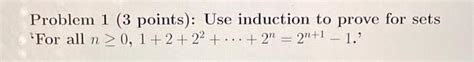 solved problem 1 3 points use induction to prove for sets