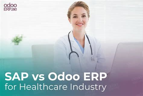 SAP Vs Odoo ERP For Healthcare Industry Key Factors