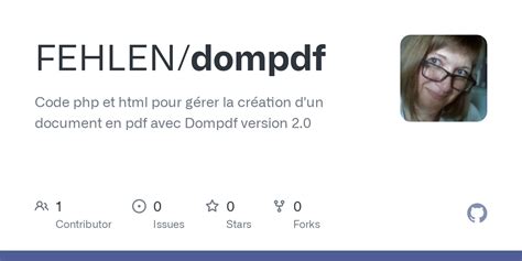 Github Fehlendompdf Code Php Et Html Pour Gérer La Création Dun Document En Pdf Avec Dompdf