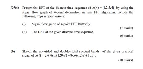 Solved Q5a Present The Dft Of The Discrete Time Sequence