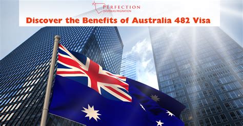Discover The Benefits Of Australia 482 Visa Perfection Migration By Perfection Migration
