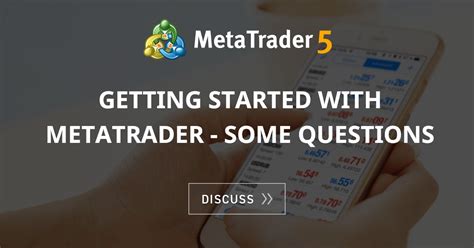 Getting Started With Metatrader Some Questions Forex Trading Strategies General Mql5