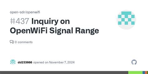 inquiry on openwifi signal range · issue 437 · open sdr openwifi · github