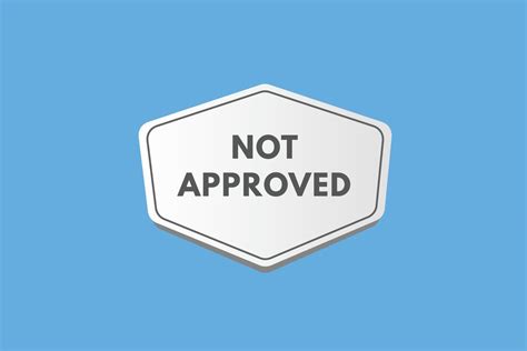 Not Approved Text Button Not Approved Sign Icon Label Sticker Web