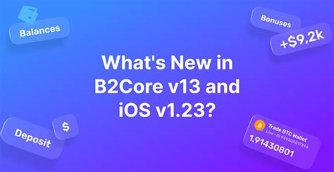 B Core Introduces New Update Package V And IOS V With Performance And UI Enhancement
