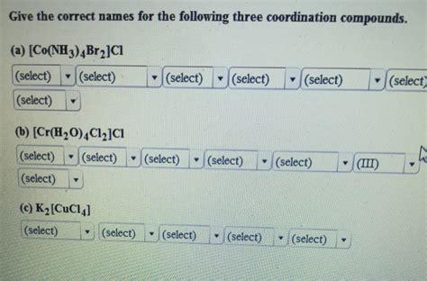 Solved Give The Correct Names For The Following Three