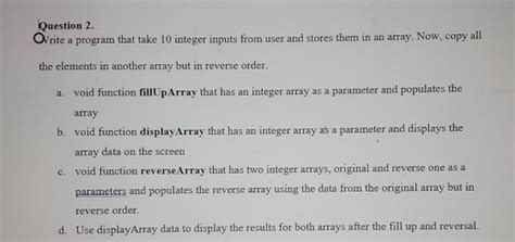 Solved Question 2 Ovrite A Program That Take 10 Integer