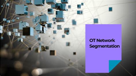 Understanding Ot Network Segmentation Levels 1 2 And 3