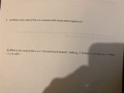 Solved 3 A What Is The Rank Of The Nxn Matrix With Every
