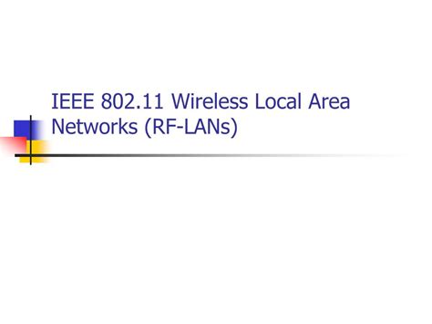 Ppt Ieee 802 11 Wireless Local Area Networks Rf Lans Powerpoint Presentation Id 5385453