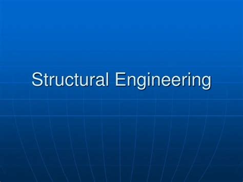 Ppt Structural Engineering Powerpoint Presentation Free Download