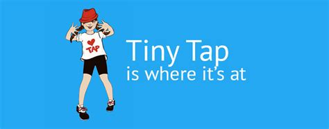 Tiny Tap Is Where Its At Are You Capitalising On This Little Fact