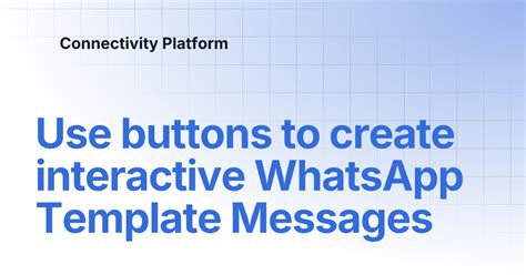 Use Buttons To Create Interactive WhatsApp Template Messages