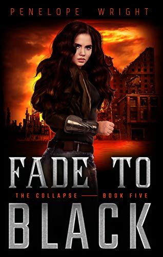 Fade To Black The Collapse By Penelope Wright Goodreads