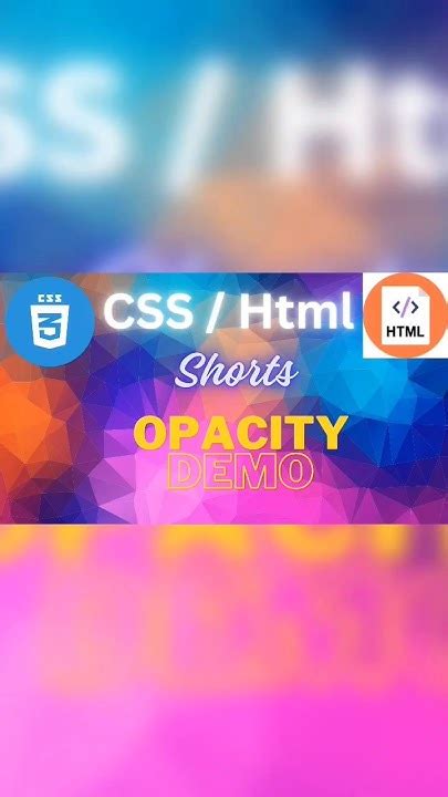 Opacity Or Transparency In Html Css Shorts Youtubeshorts Viral