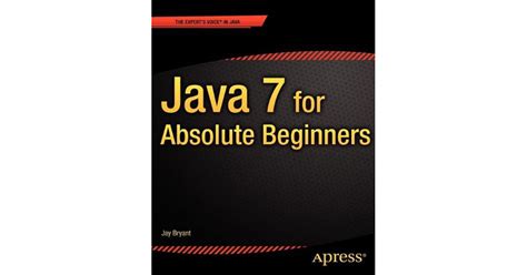 Java 7 For Absolute Beginners Book