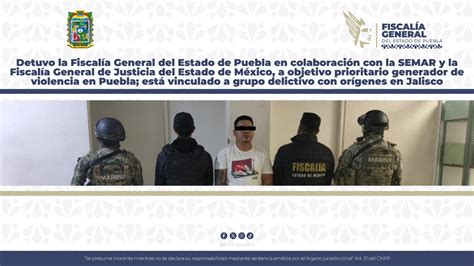 Detuvo La Fiscalía General Del Estado De Puebla En Colaboración Con La