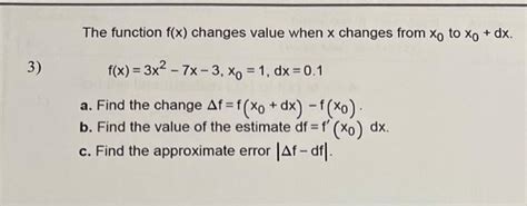 Solved The Function F X Changes Value When X Changes From Chegg Com