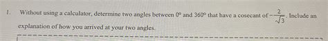Solved Without Using A Calculator Determine Two Angles