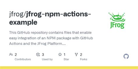 Github Jfrogjfrog Npm Actions Example This Github Repository Contains Files That Enable Easy