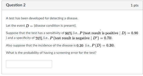Solved Question 2 1 Pts A Test Has Been Developed For Chegg Com