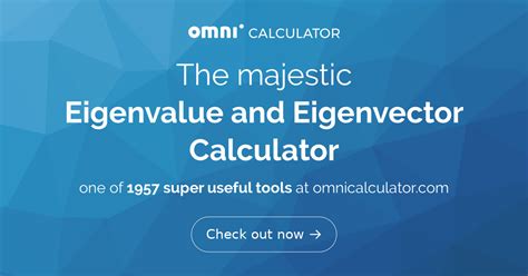 Eigenvalue And Eigenvector Calculator