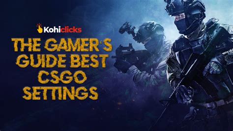 The Gamers Guide Best Csgo Settings In 2023