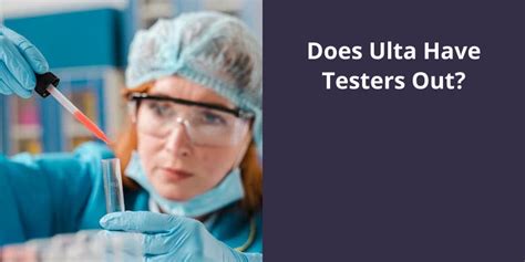 Does Ulta Have Testers Out