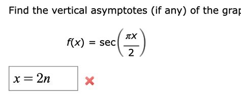 Solved Find The Vertical Asymptotes If Any Of The Grap